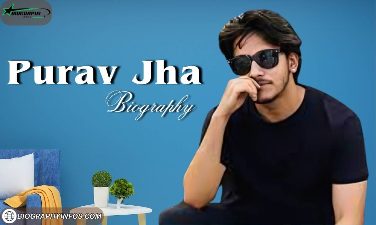 Purav Jha Height, Age, Controversy, Career, Net Worth & More