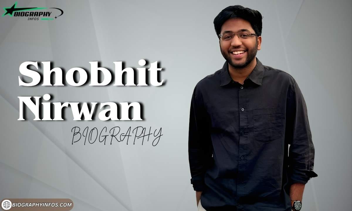 Shobhit Nirwan Age, Height, Education, Wife, Net Worth, & More ...